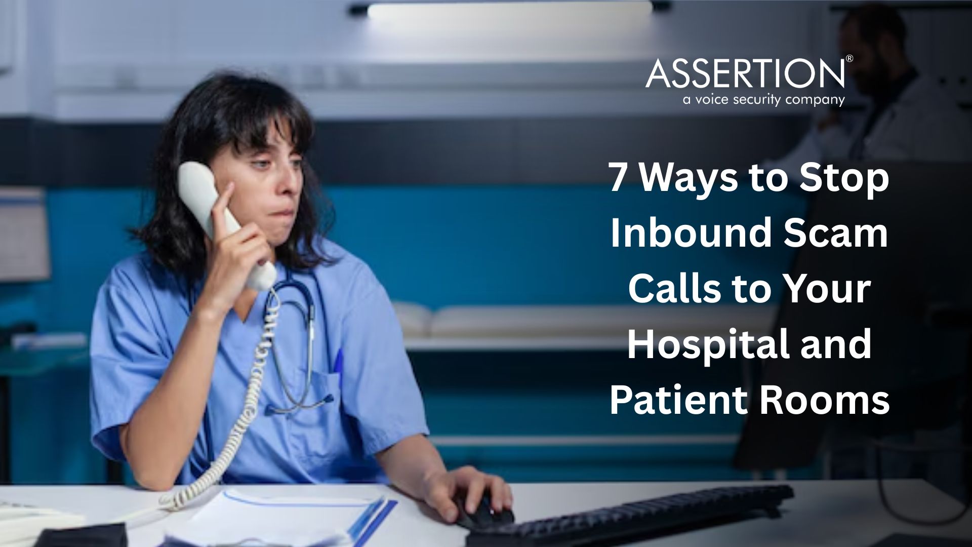 7 Ways To Fight Patient Room Spam & Scam Calls - Assertion | Securing ...
